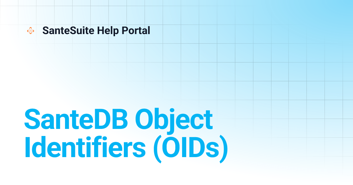 SanteDB Object Identifiers (OIDs) | SanteSuite Help Portal